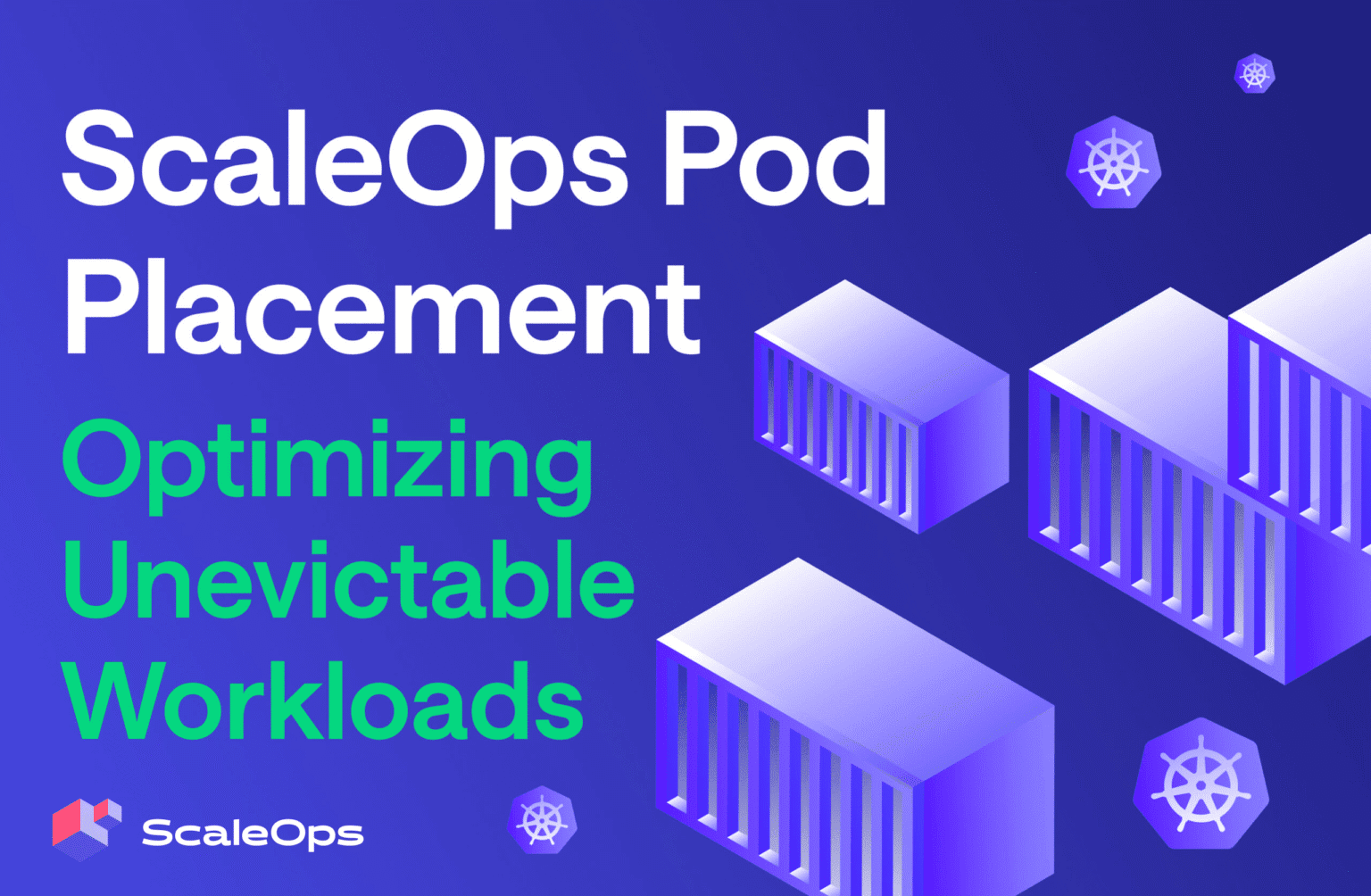 Optimizing Unevictable Workloads with ScaleOps Pod Placement